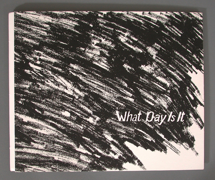 What Day Is It: An Artist's Book - Women's Studio Workshop : Women's ...